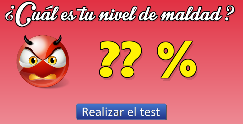 ¿Cuál es tu nivel de maldad?